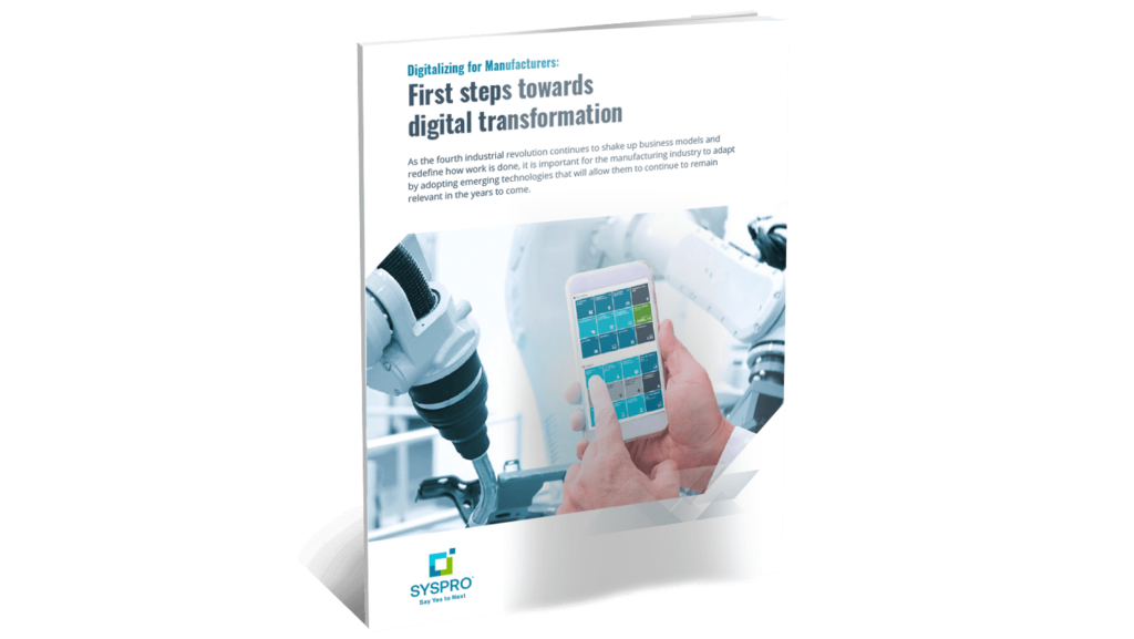 First Steps to Digitalization for Manufacturers | Whitepaper | SYSPRO ERP