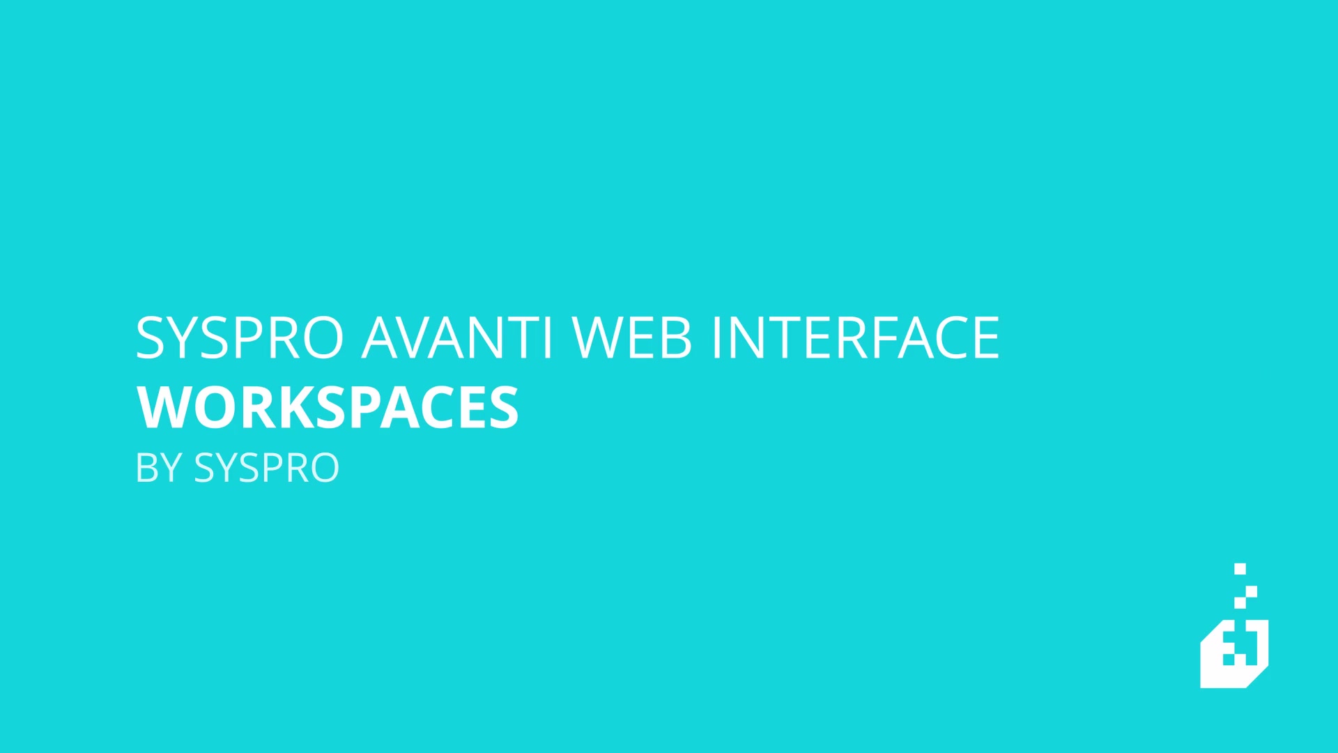 SYSPRO Avanti - Workspaces Demo - SYSPRO - US